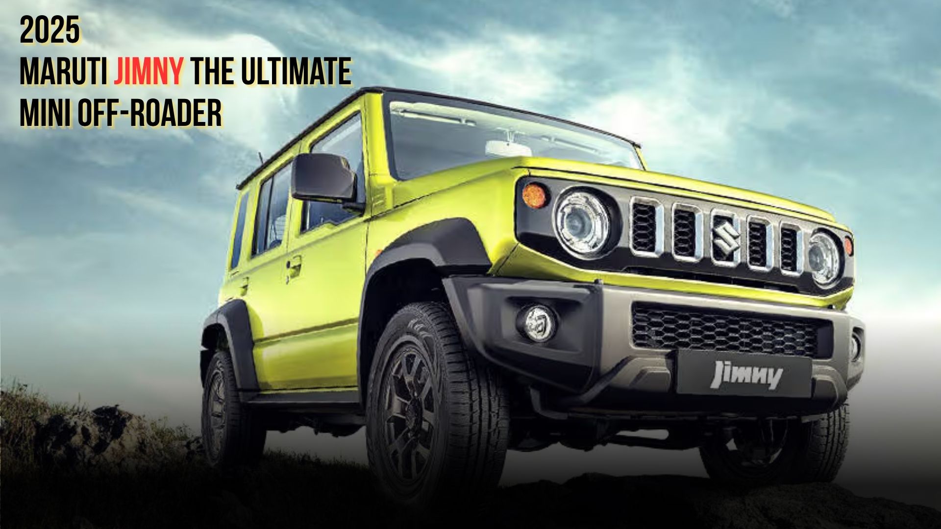 2025 Maruti Jimny The Ultimate Mini Off-Roader Returns with More Power